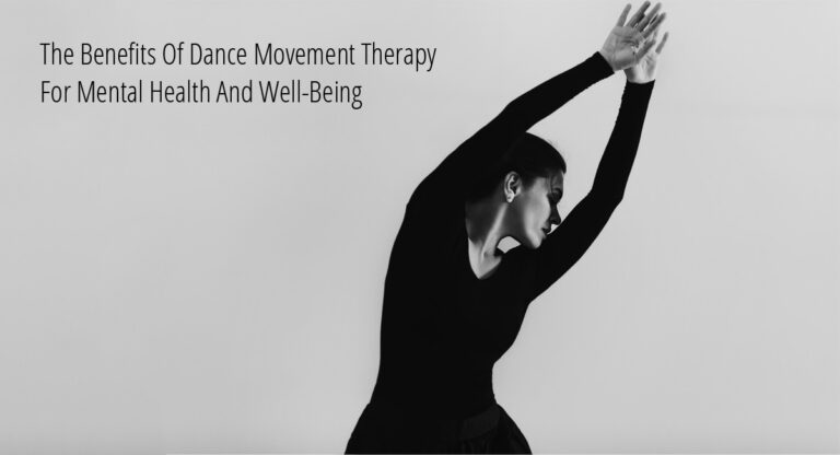 The Benefits Of Dance Movement Therapy For Mental Health And Well-Being ...