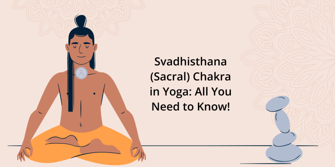 Svadhisthana Sacral Chakra in Yoga | Mrunal Pawar
