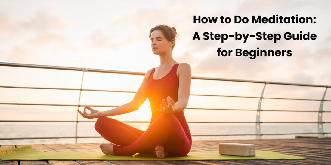 How to Do Meditation: A Step-by-Step Guide for Beginners | Mrunal Pawar